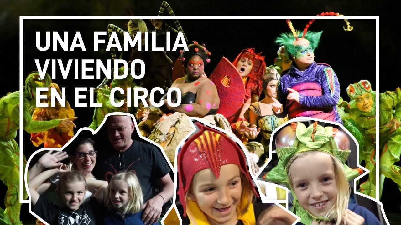 Cirque Du Soleil OVO - Backstage | ¿Cómo es la vida de una familia en ...