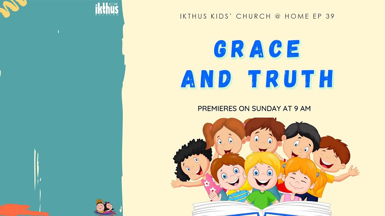 Online Sunday School Episode 39: Grace and Truth - YouTube