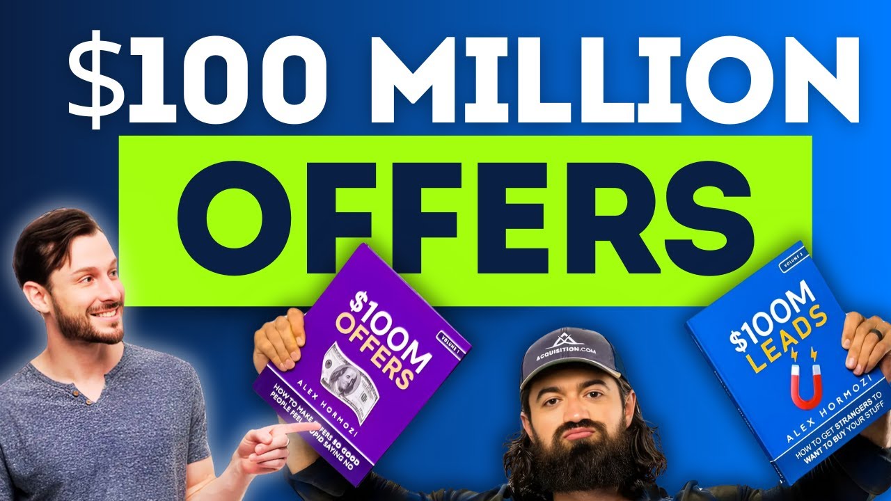 Alex Hormozi's $100 Million Dollar Offer Explained - YouTube