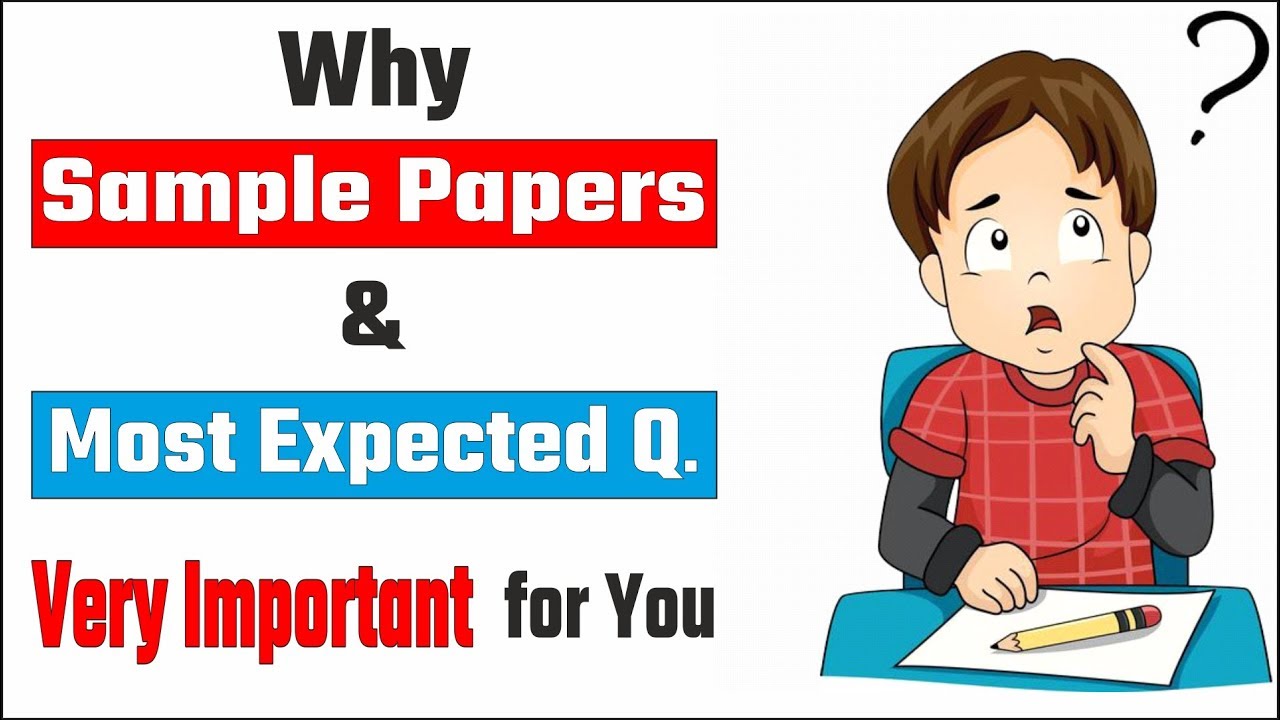Why Sample Papers and Most Expected Questions for Boards are important ...