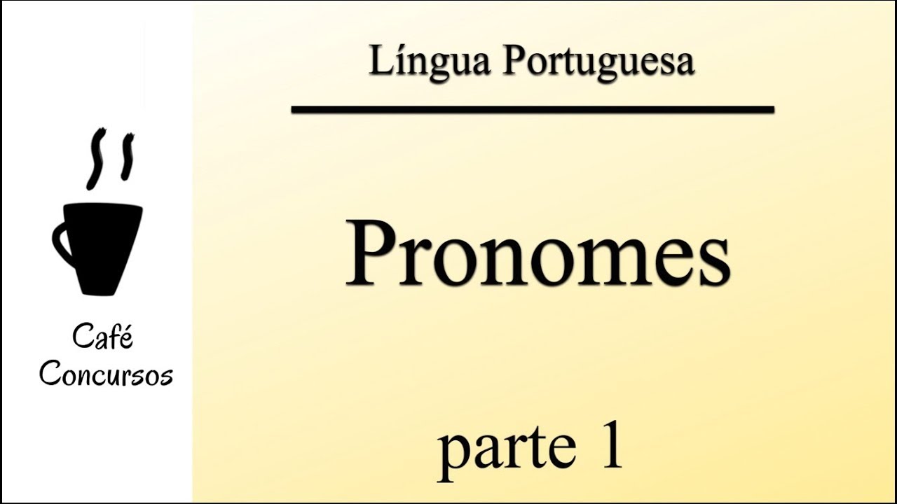 Aula 11 - Pronomes - parte 1 - Classificação - Língua Portuguesa - YouTube