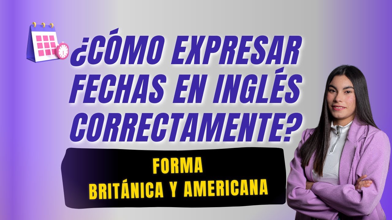 ¿Cómo decir FECHAS EN INGLÉS? | HORA, DIAS, MESES Y AÑOS | Inglés ...