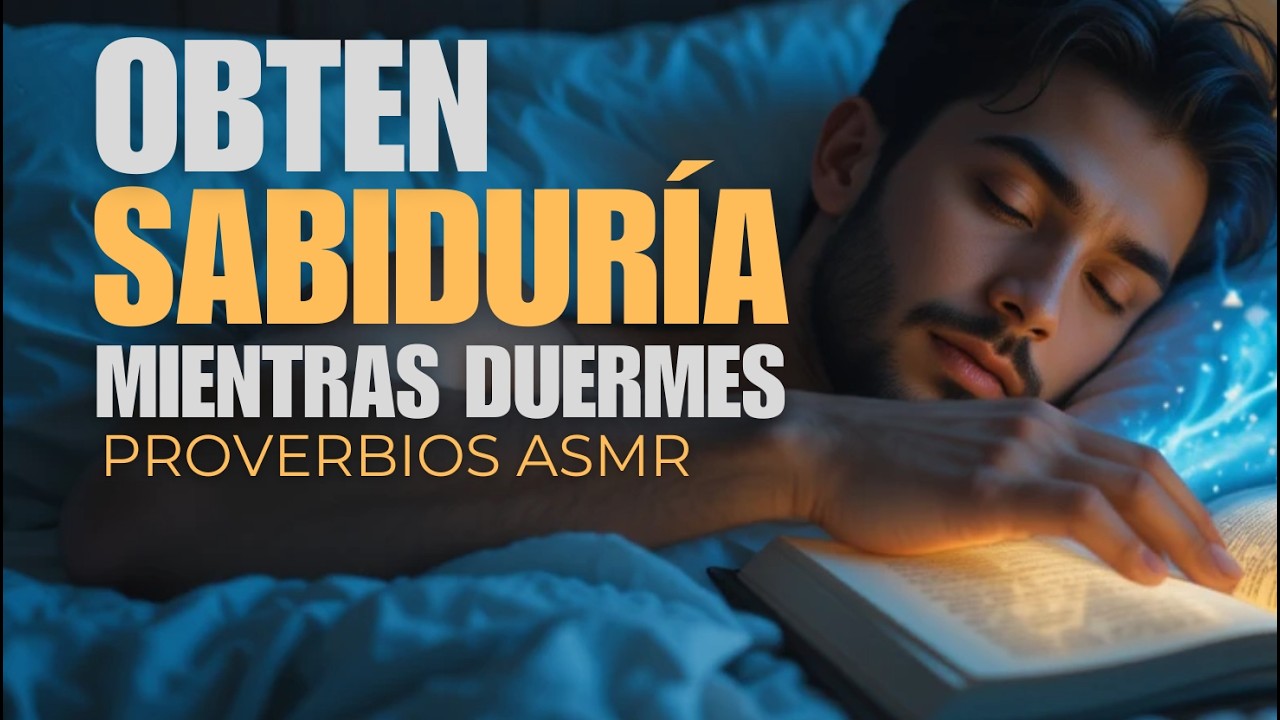 DUERME CON LA SABIDURÍA | PROVERBIOS ASMR 📖 (COMPLETO) | Descansa y Edifica Tu Espíritu 🙏 - YouTube