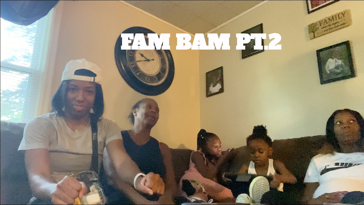 FAM BAM PT.2 - YouTube