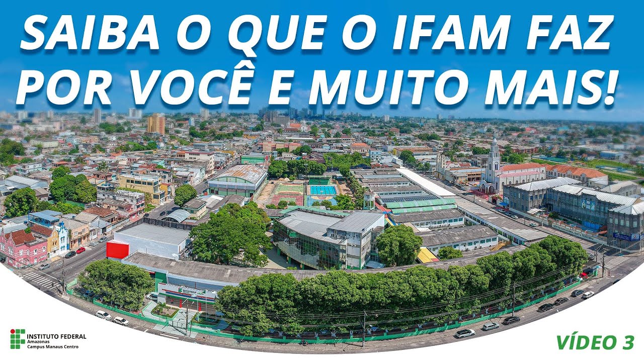 Saiba o que o IFAM faz por você e muito mais! - YouTube
