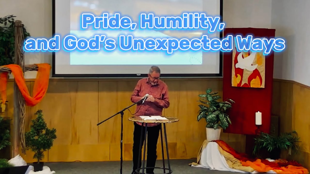 Sermon on Pride, Humility, and God’s Unexpected Ways - YouTube