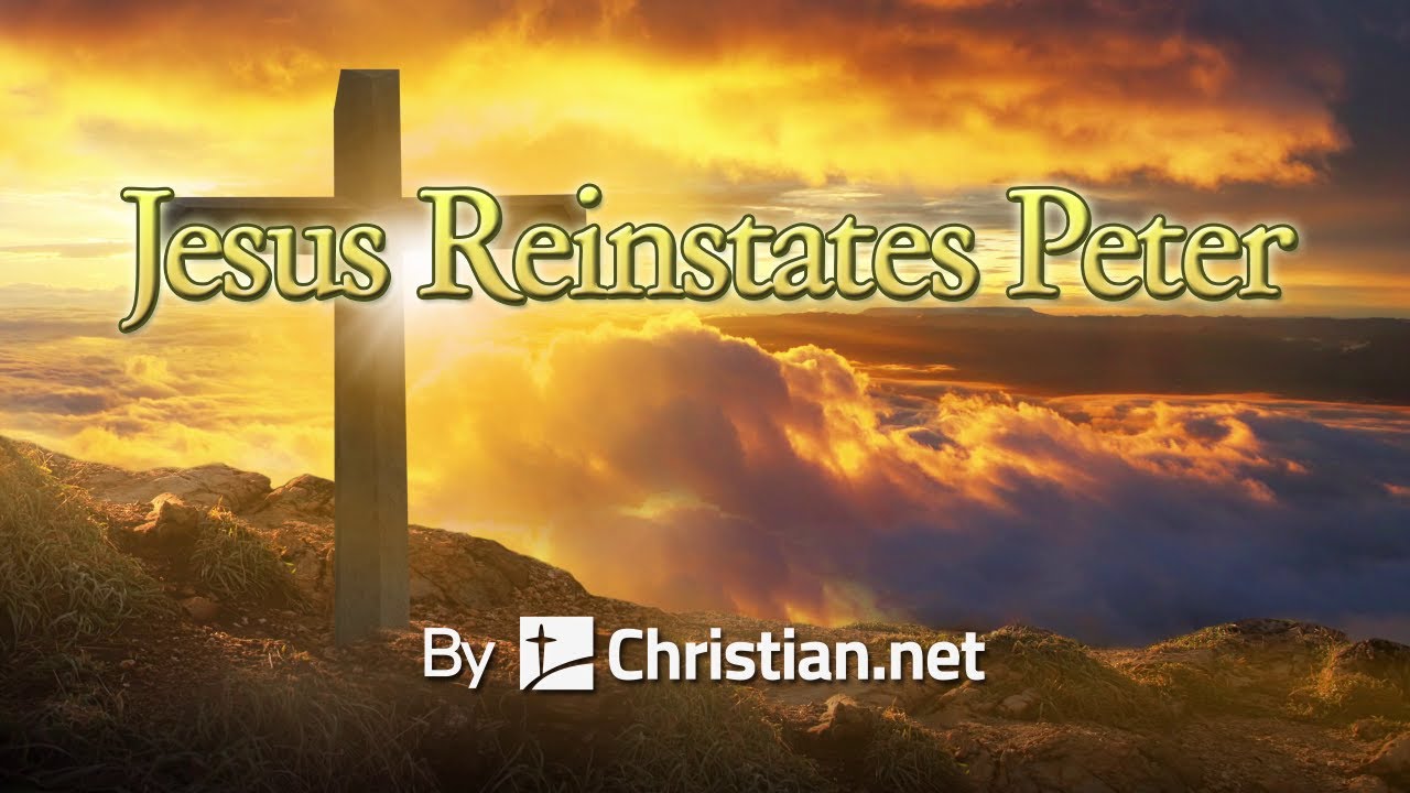 John 21:15 - 25: Jesus Reinstates Peter | Bible Stories - YouTube