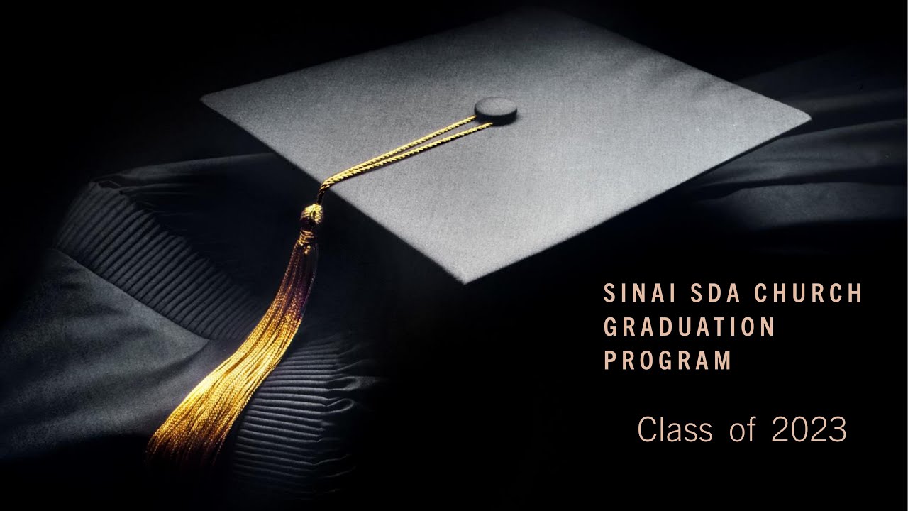 Sinai Graduation Program 2023| 06.09.2023 | Sinai SDA Church - YouTube