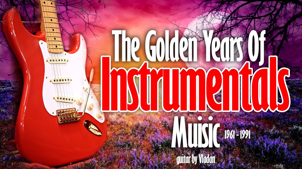 The Golden Yeras Of Instrumentals - 1961-1991 Best Of - YouTube