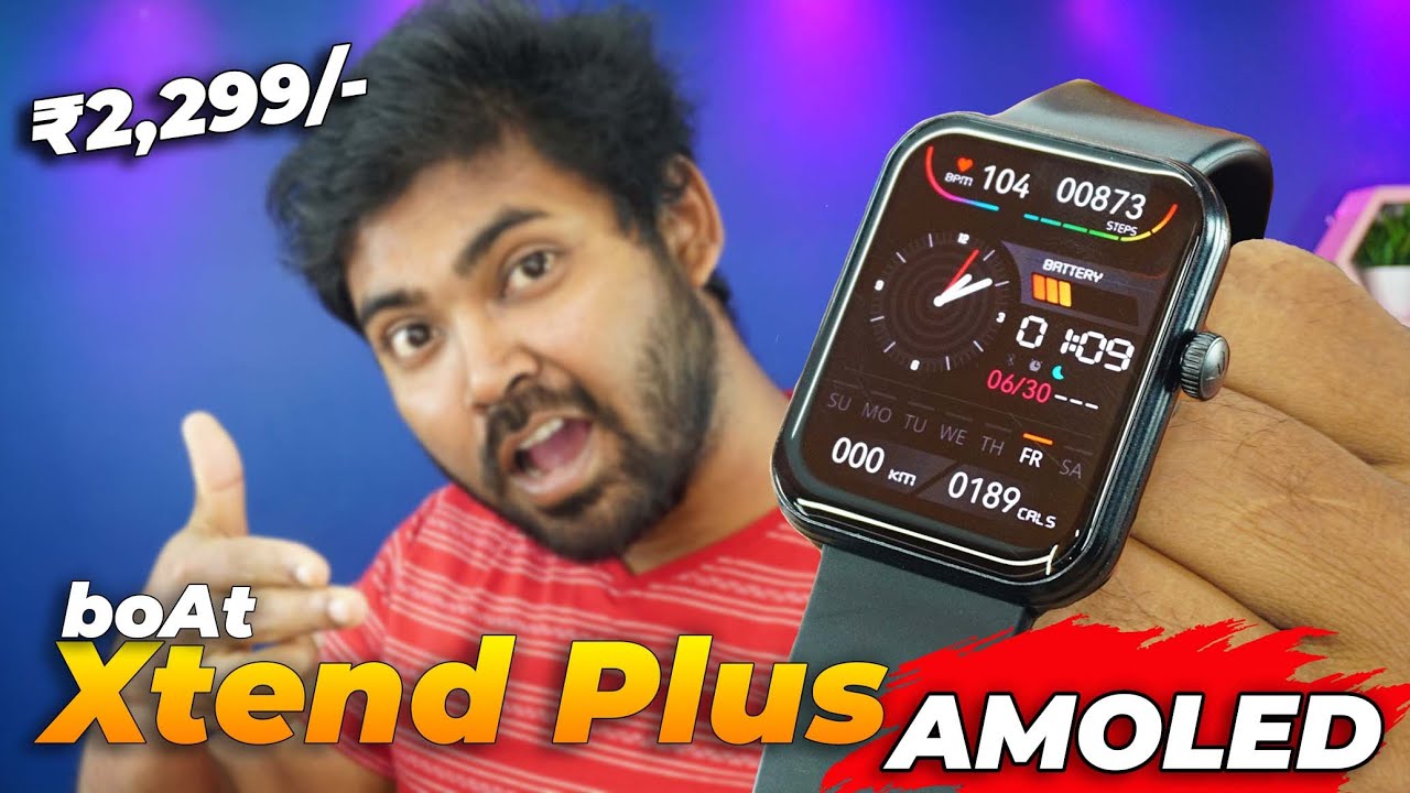 boAt Xtend Plus 1.78" AMOLED BT Calling Smartwatch Only ₹2,299/- - YouTube