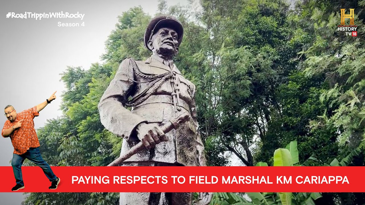 Story of Field Marshal KM Cariappa | #RoadtrippinWithRocky S4 | D08V02 ...