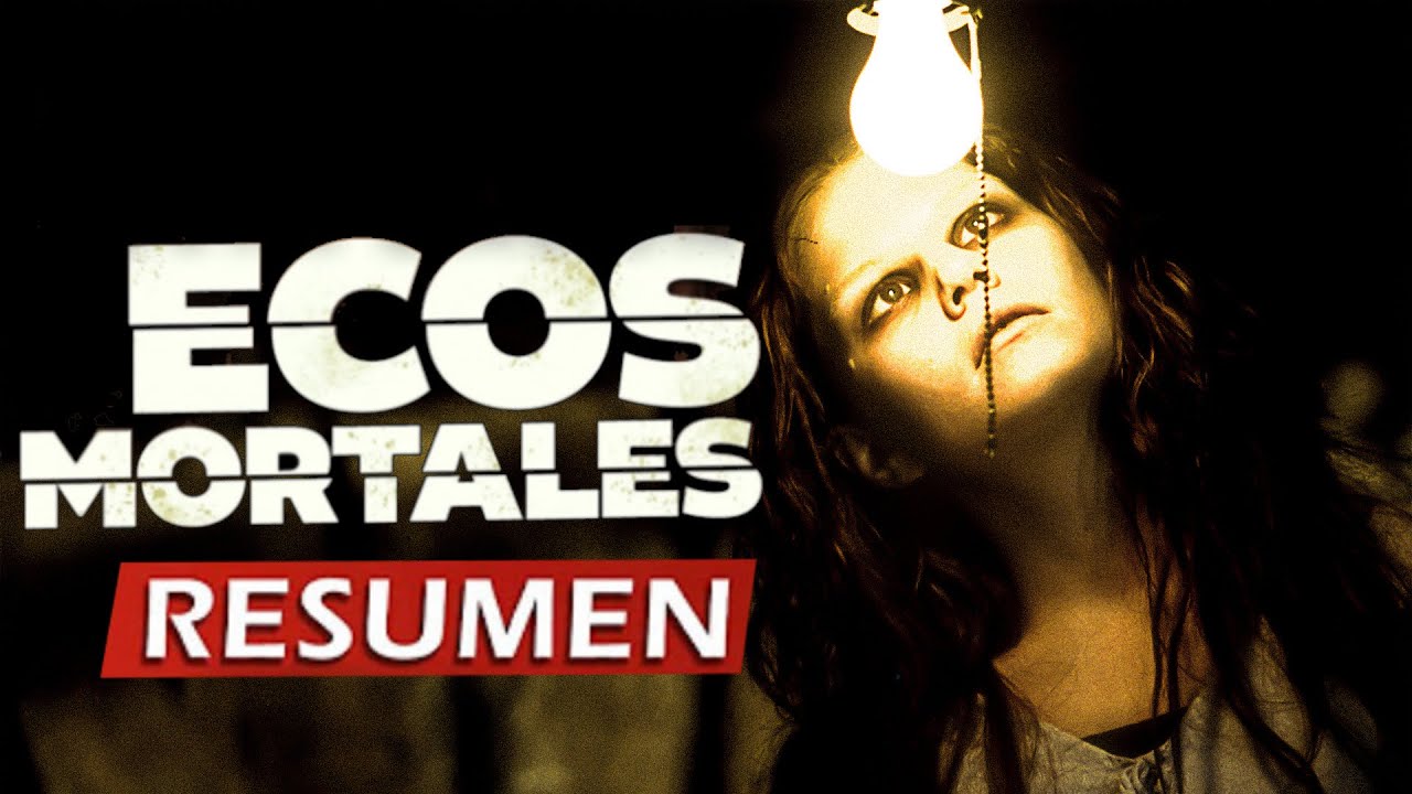 ECOS MORTALES (RESUMEN EN 10 MINUTOS) ESPIRITU BUSCA LA AYUDA DE UN ...