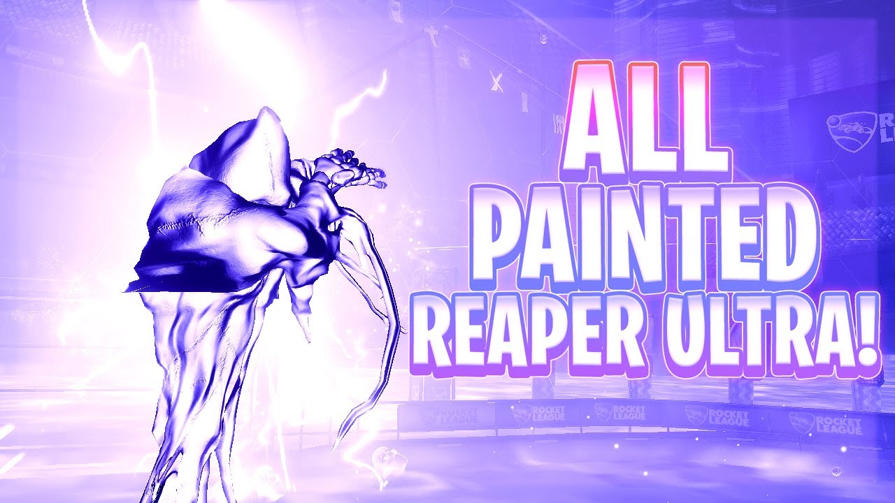 ALL PAINTED REAPER: ULTRA GOAL EXPLOSION! (Rocket League Season 19 ...