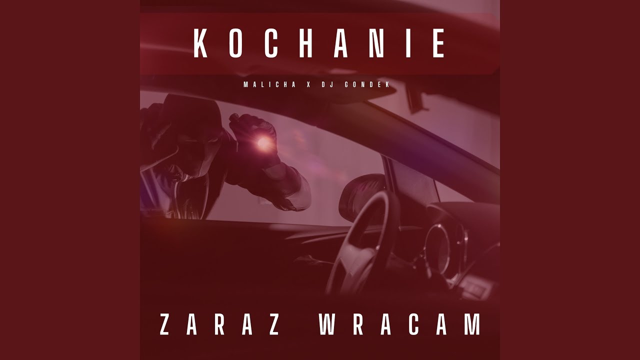Kochanie zaraz wracam - YouTube