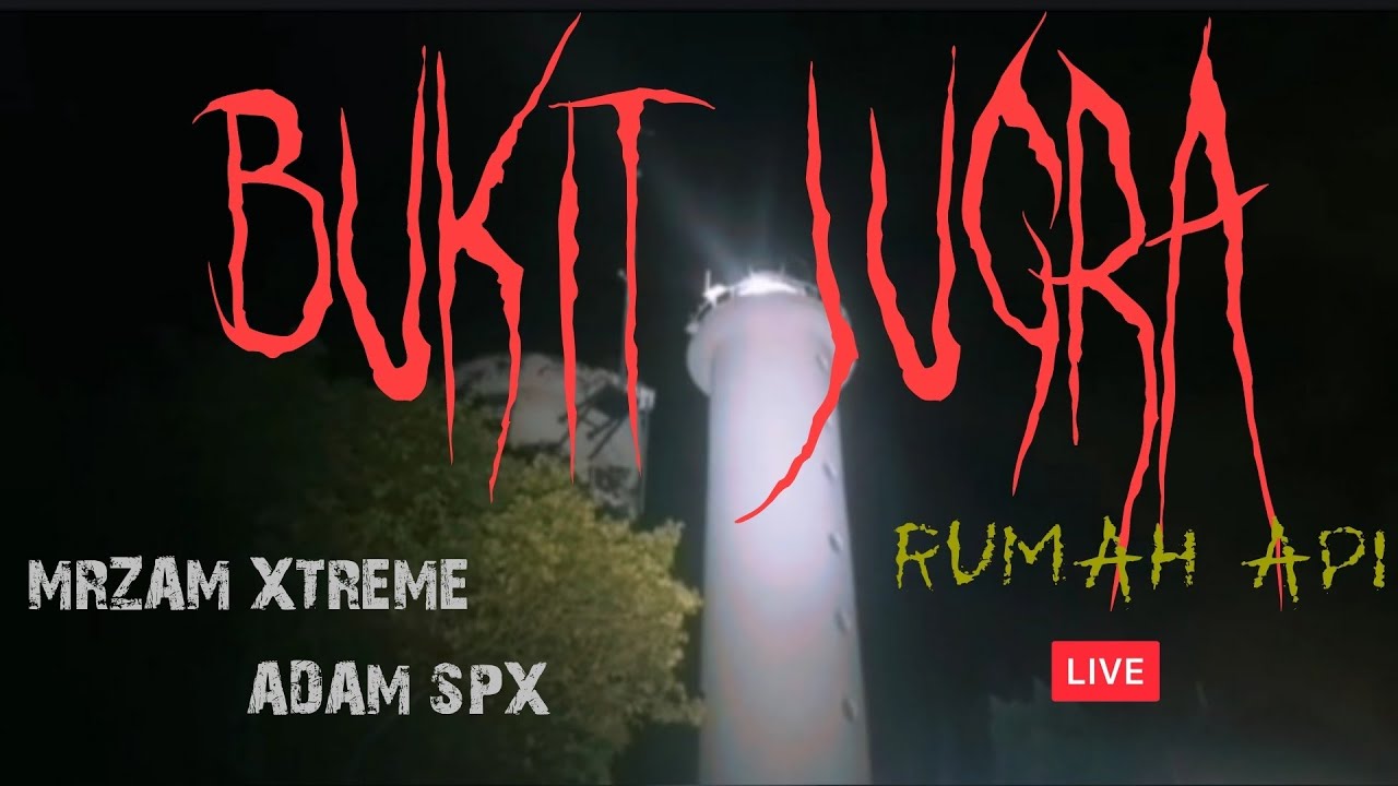 BUKIT JUGRA RUMAH API 𝑆𝐸𝑅𝐴𝑀! | MRzam Xtreme - YouTube