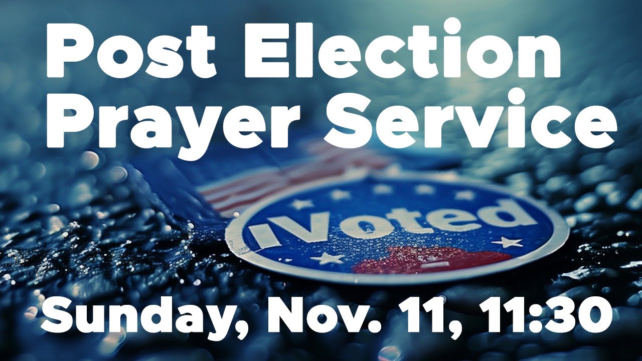 Post-Election Prayer Service - YouTube