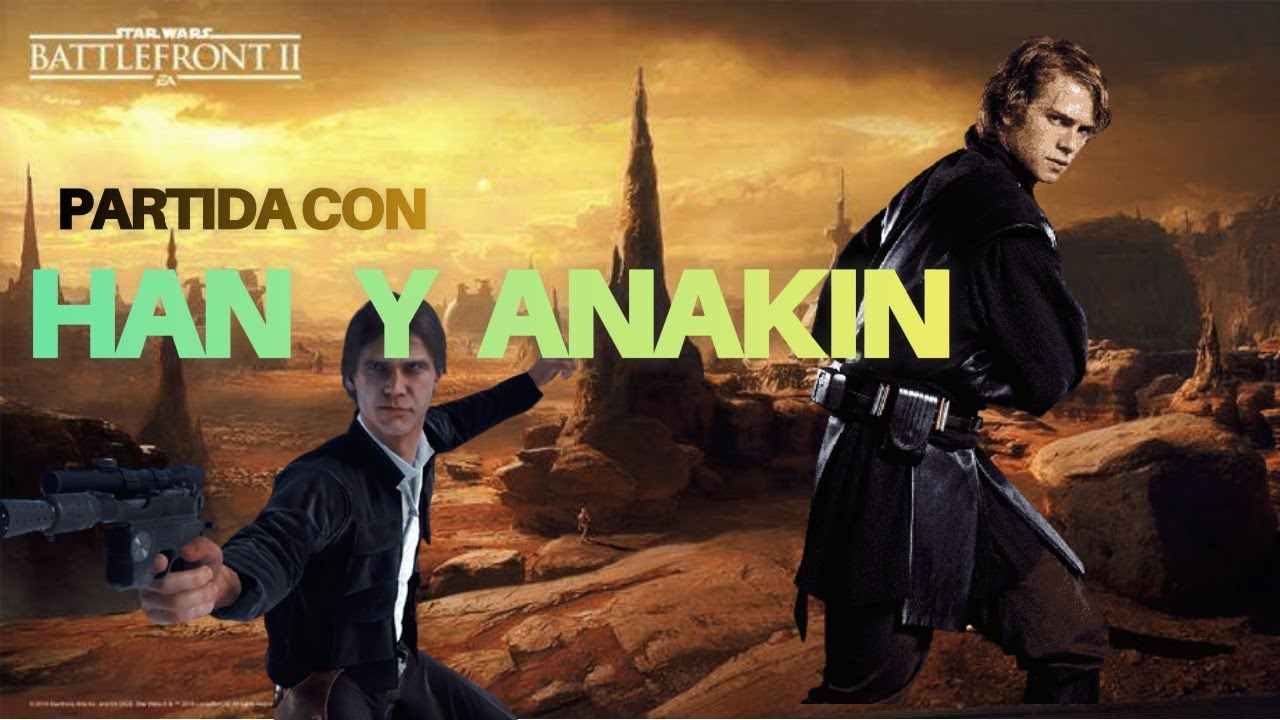 Han Solo y Anakin Skywalker: ¡Dúo Imparable Dominando el Campo en Star ...