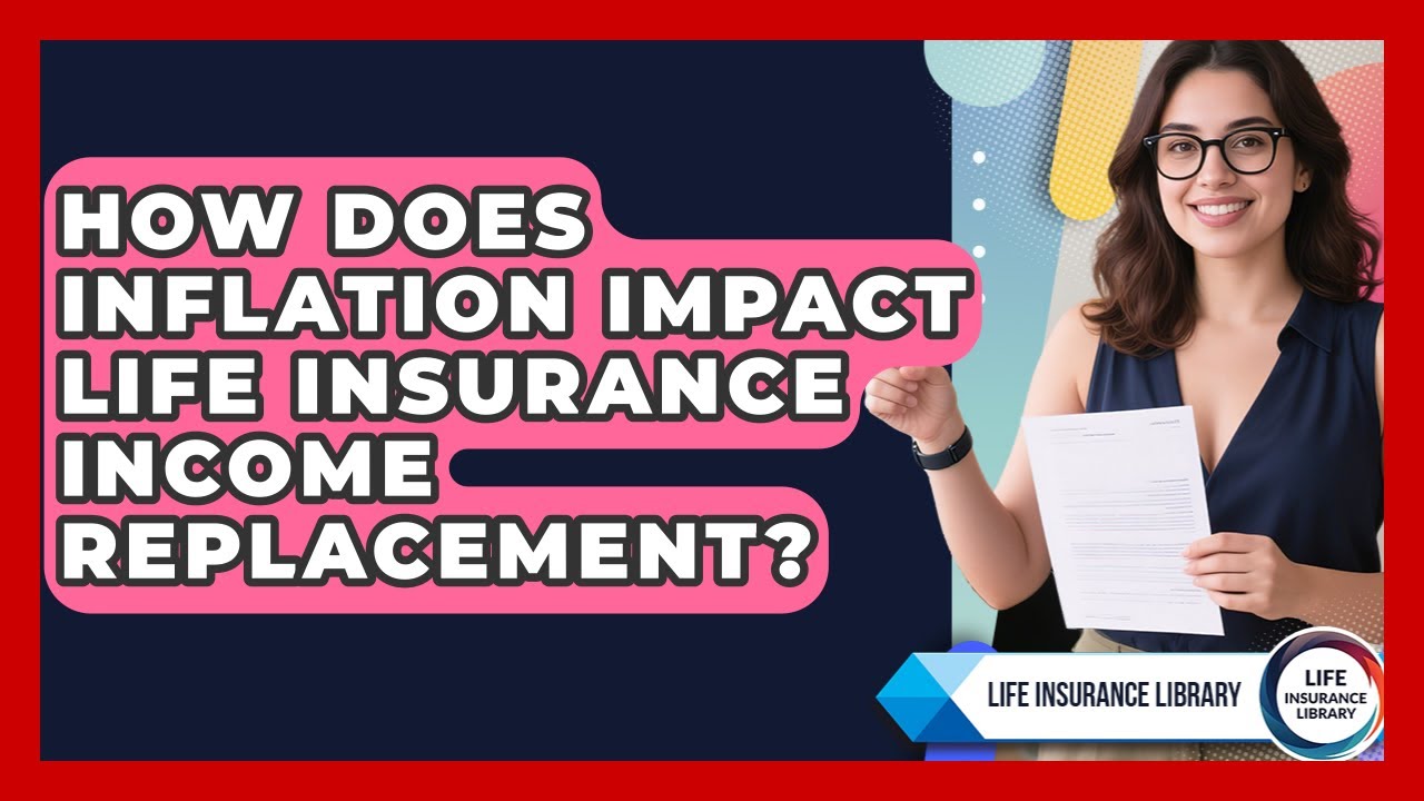 How Does Inflation Impact Life Insurance Income Replacement? - Life ...