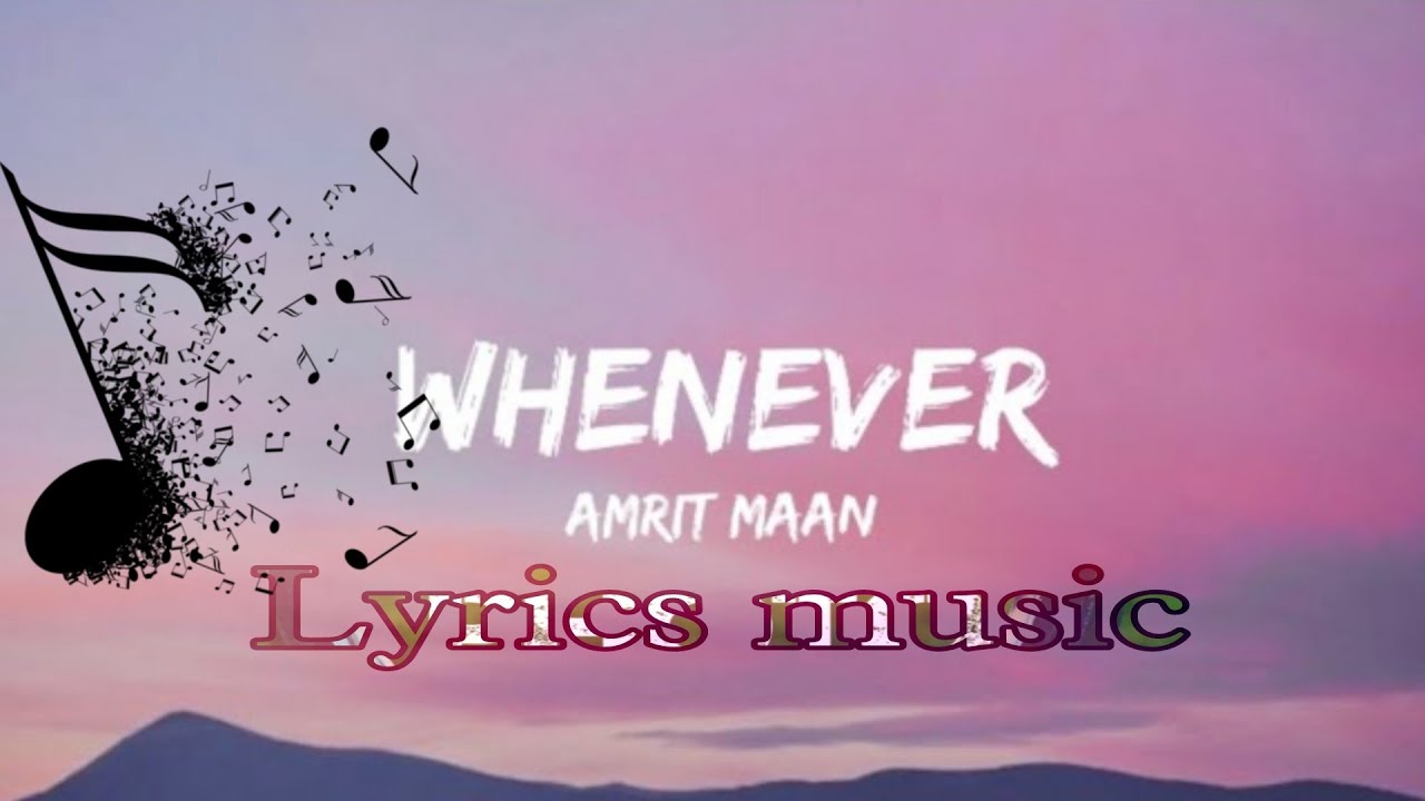 Whenever lyrics song | Amrit Maan new song 2023 - YouTube