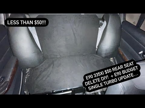 E90 335XI $50 Rear Seat Delete DIY! + E90 Budget Single Turbo Update ...