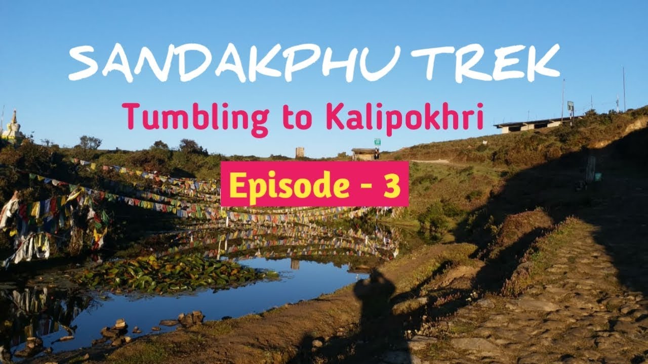 Sandakphu Trek | Tumling to Kalipokhri | Episode - 3 - YouTube