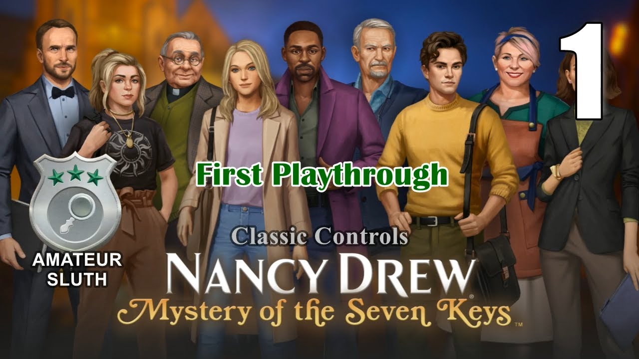 🗝️ Nancy Drew 34: Mystery of the Seven Keys [01] LIVE Walkthrough ...