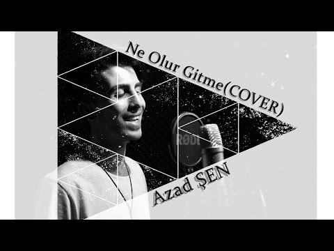 Azad Şen - Ne Olur Gitme ( COVER )