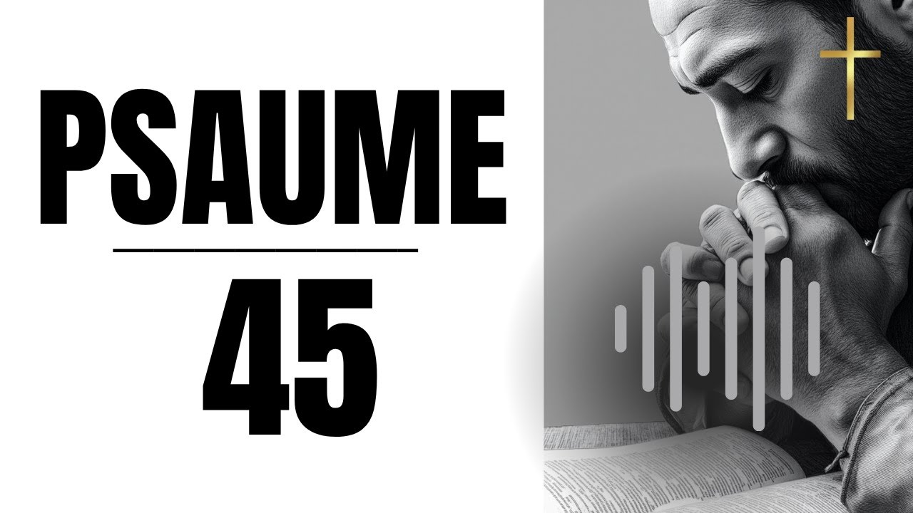 Psaume 45 méditation audio royale : poésie, amour & louange du Roi ...
