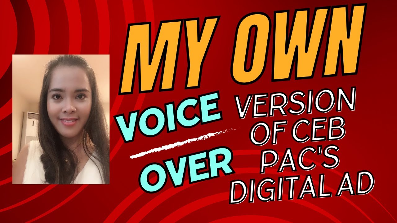 My Own Voice Over version of Ceb Pac's Digital Ad. - YouTube