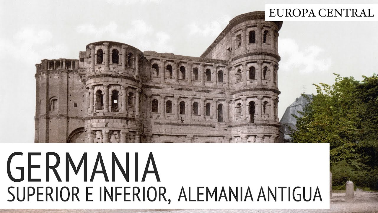 Germania - Superior e Inferior, Alemania Antigua - YouTube