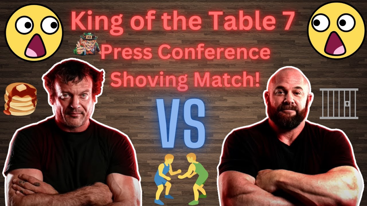 King of the Table 7 Press Conference Shoving Match! - YouTube