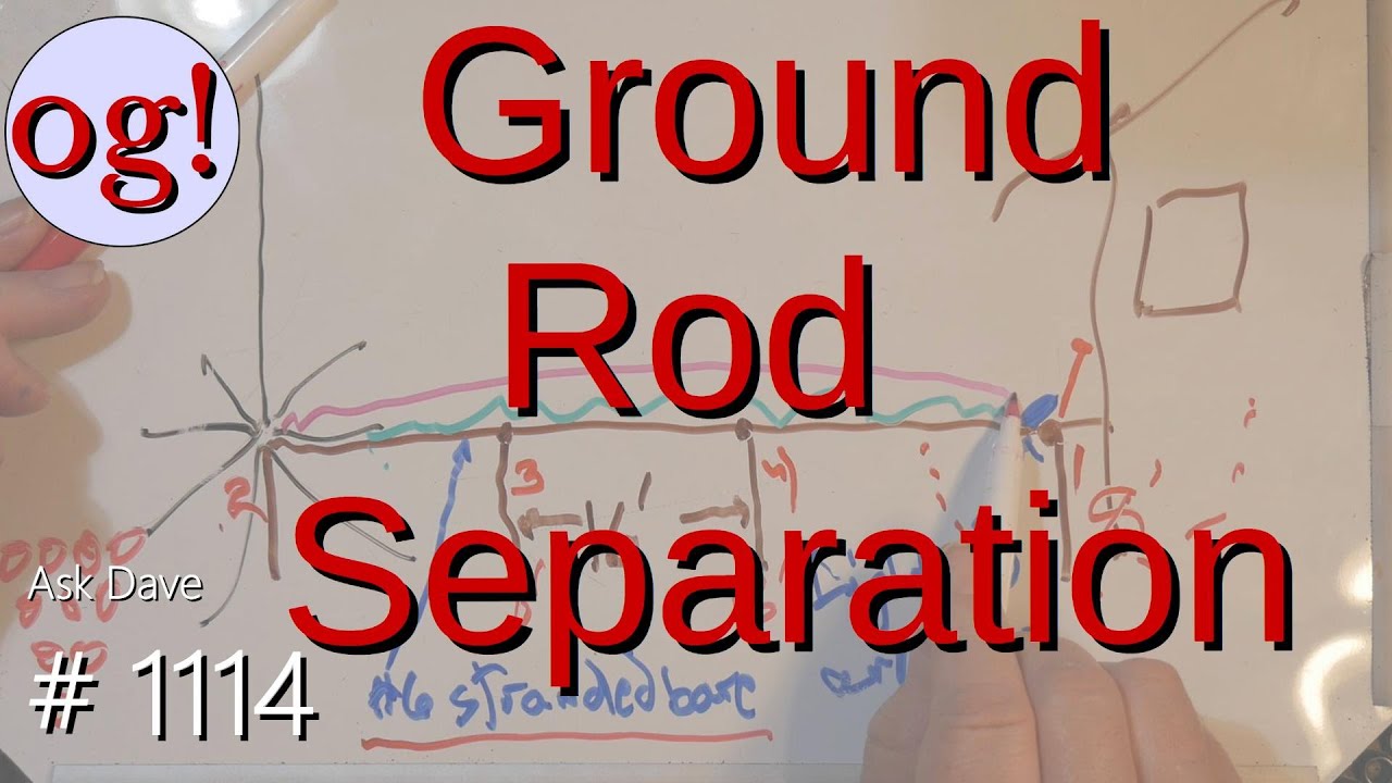 Ground Rod Separation (#1114) - YouTube