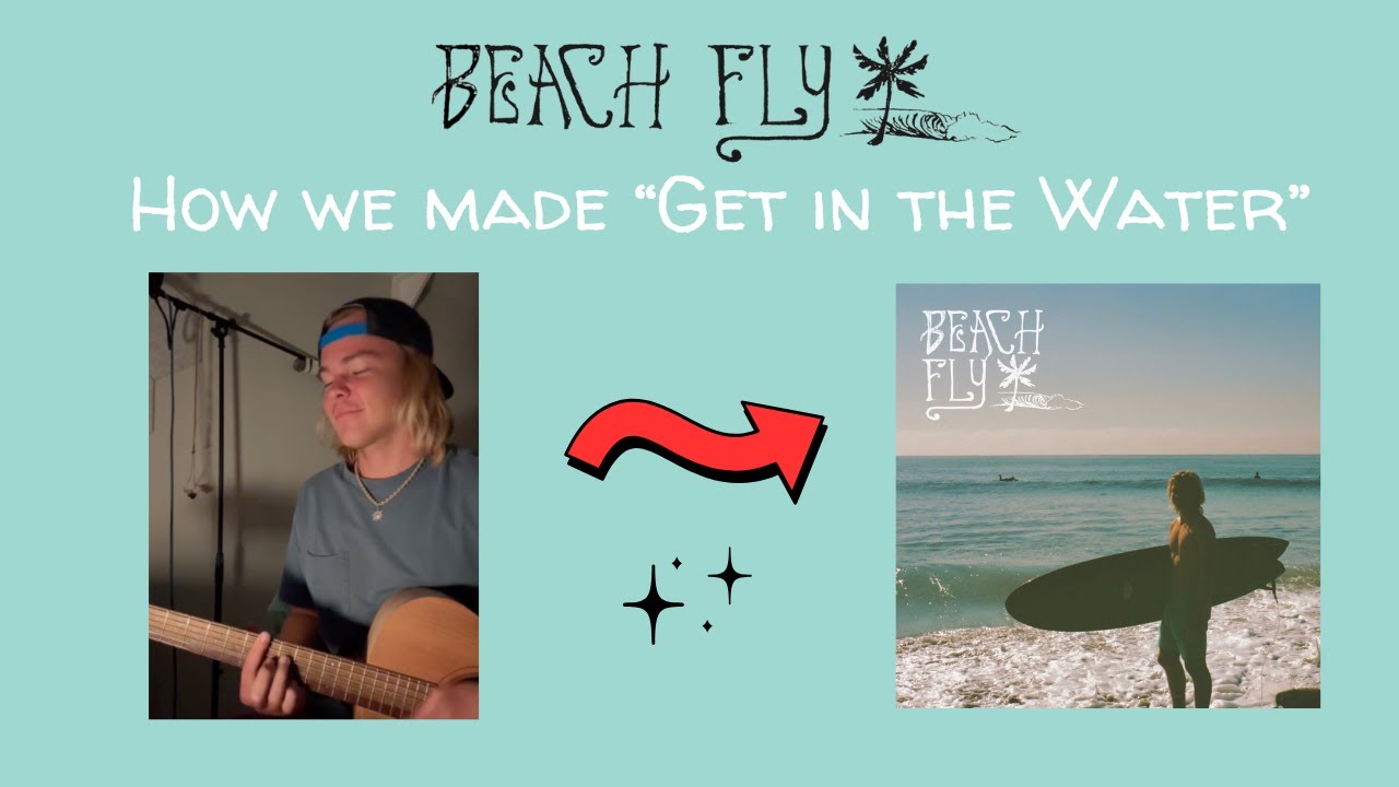 Beach Fly - How we made "Get in the Water" - YouTube