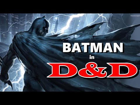 How to build Batman in Dungeons and Dragons - YouTube
