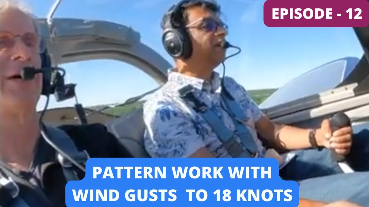 Episode 12 - Pattern work with Wind Gusts to 18 knots - YouTube