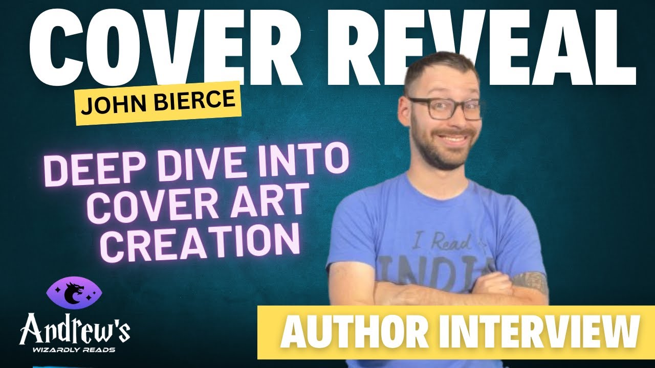 John Bierce Interview: New Cover Reveal & Behind-The-Scenes Look at the ...