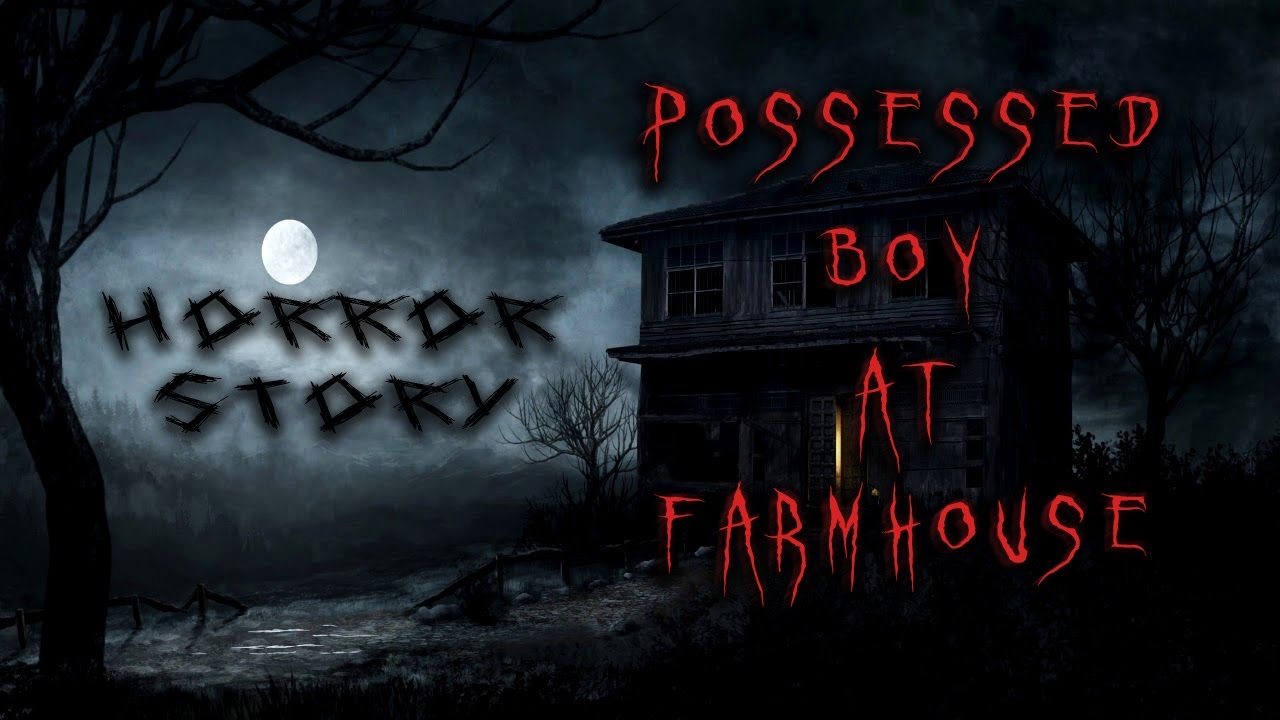 Possessed Boy At FarmHouse I Late Night Horror Shows I Feel The Fear I ...