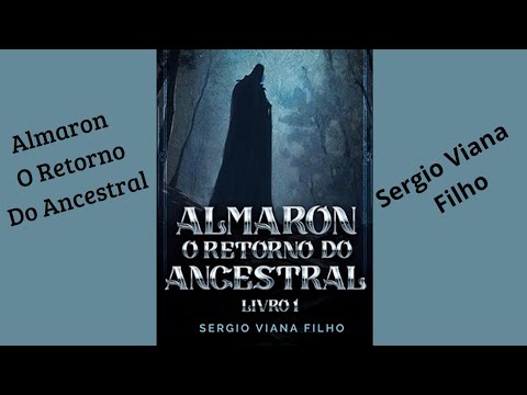 Sinopse do Livro: Almaron - O retorno do ancestral - Autor: Sergio ...