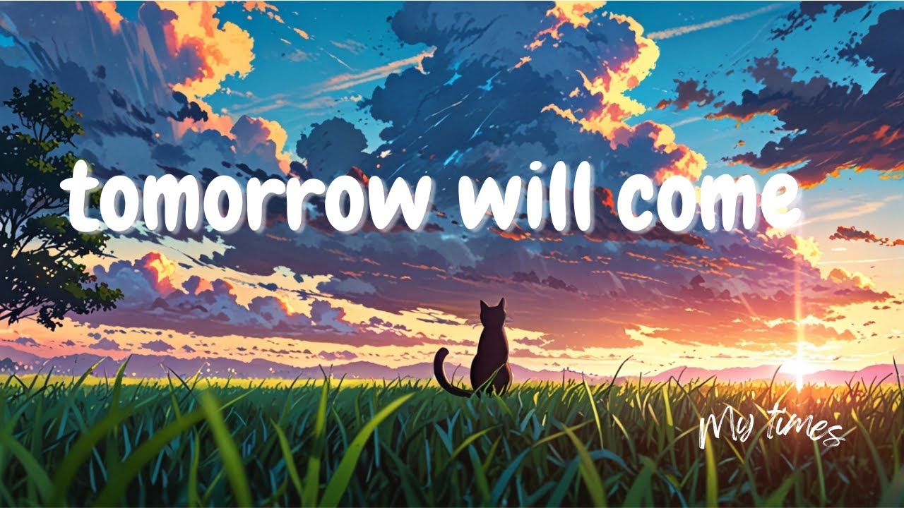 【作業用BGM】『Still, tomorrow will come』/30minutes Lofi Mix [ Beats to Chill ...