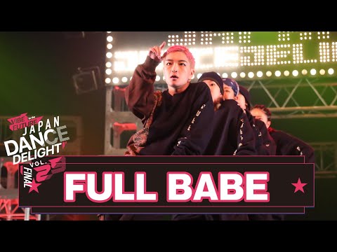 FULL BABE│JAPAN DANCE DELIGHT VOL.29 FINAL│2023