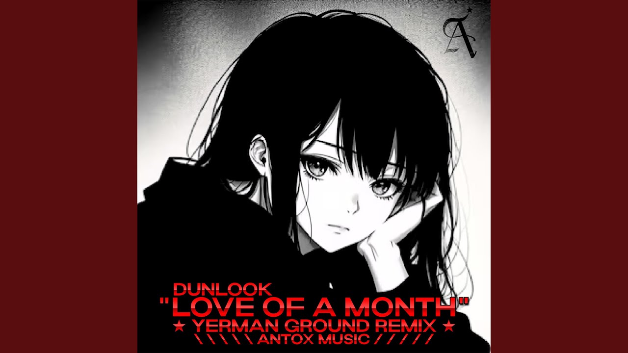 Love of a Month (Yerman Ground Remix) - YouTube
