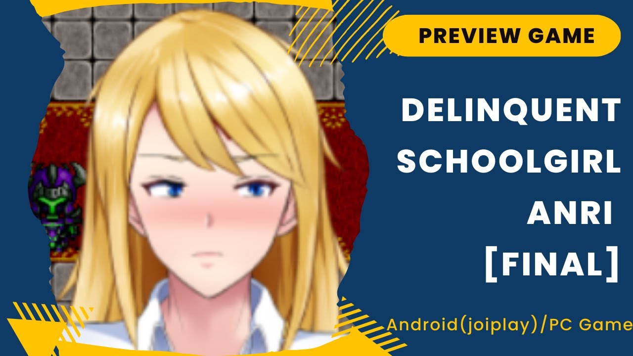 Preview Game Android (Joyplay)/PC Delinquent Schoolgirl Anri [Final ...
