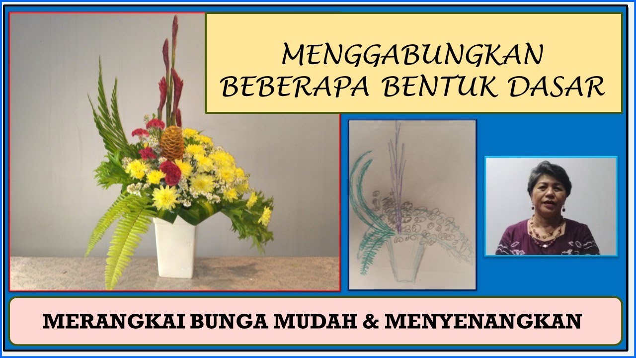 Merangkai Bunga Mudah & Menyenangkan, Menggabungkan Beberapa Bentuk ...