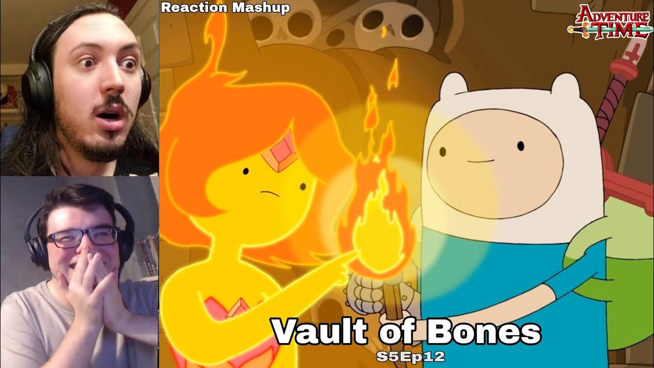 🔥Vault of Bones🔥 | Reaction Mashup | Adventure Time S5Ep12 - YouTube