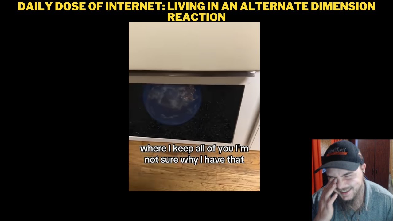 Daily Dose Of Internet: Living In An Alternate Dimension Reaction - YouTube