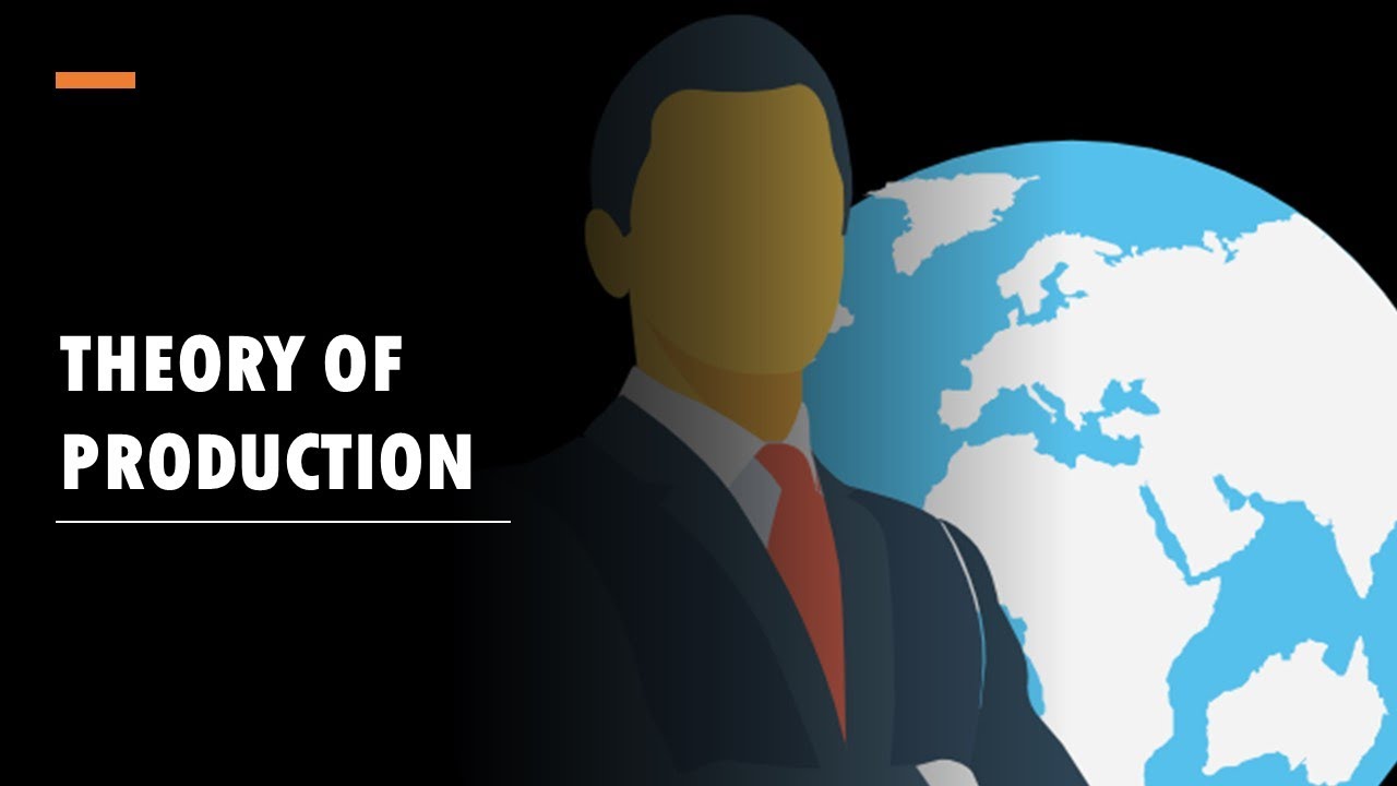 THEORY OF PRODUCTION - YouTube