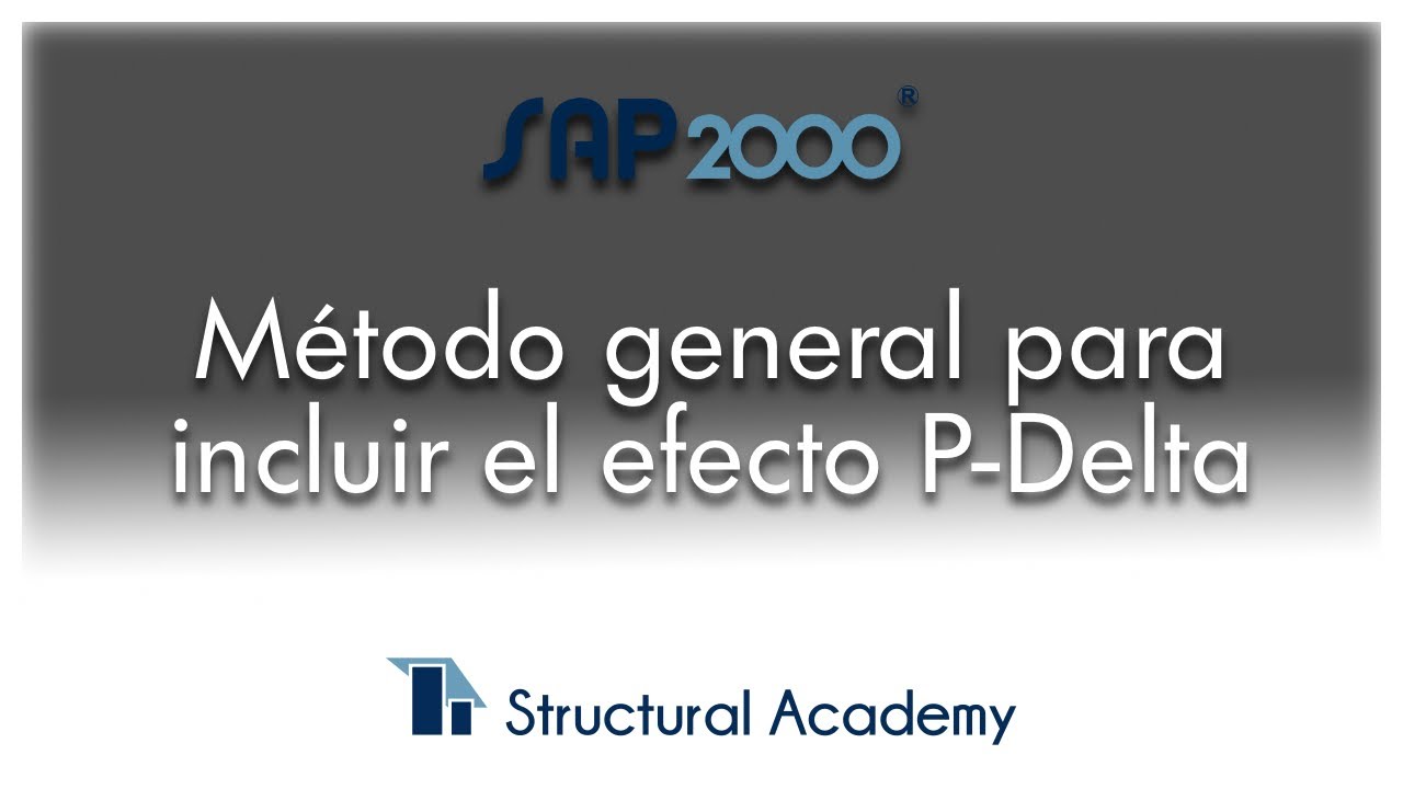 Método general para incluir el efecto P-Delta - YouTube