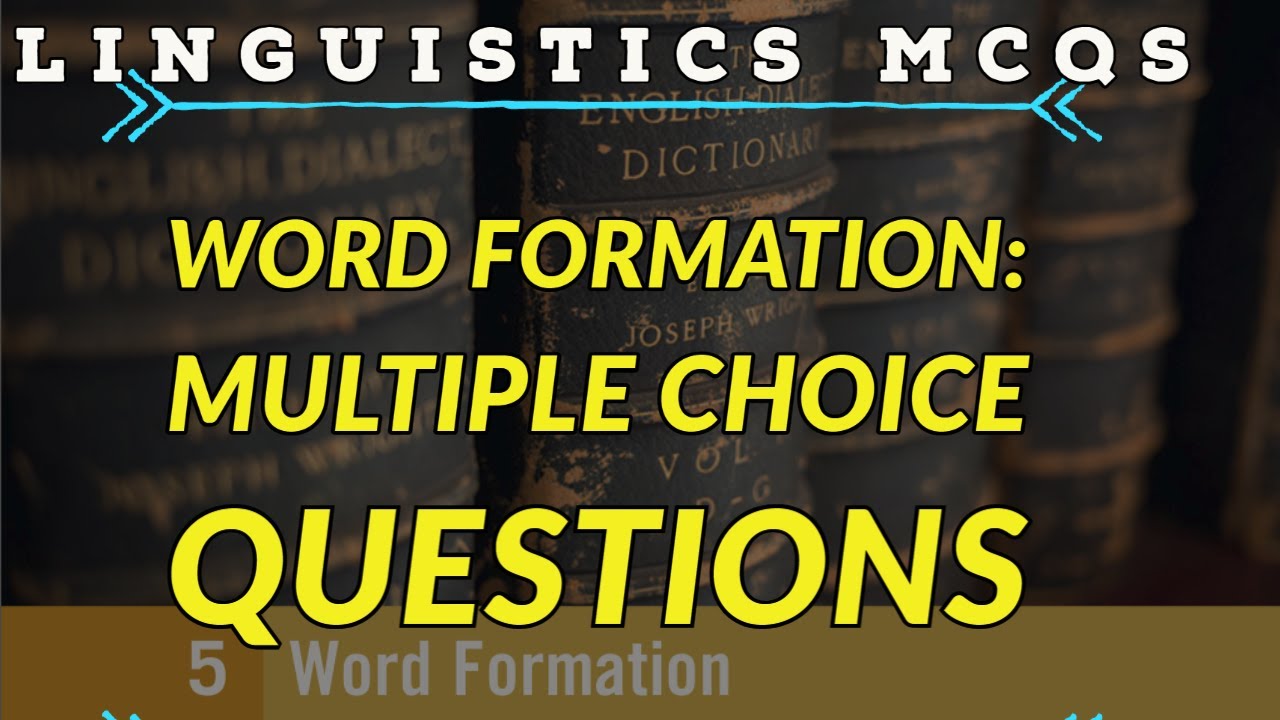 Chapter 5 | Word Formation | Multiple Choice Questions | Quiz ...