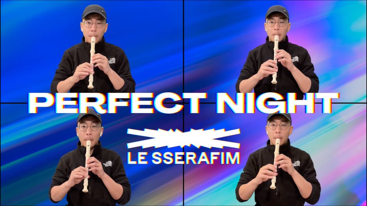 Le Sserafim - Perfect Night on recorder - YouTube