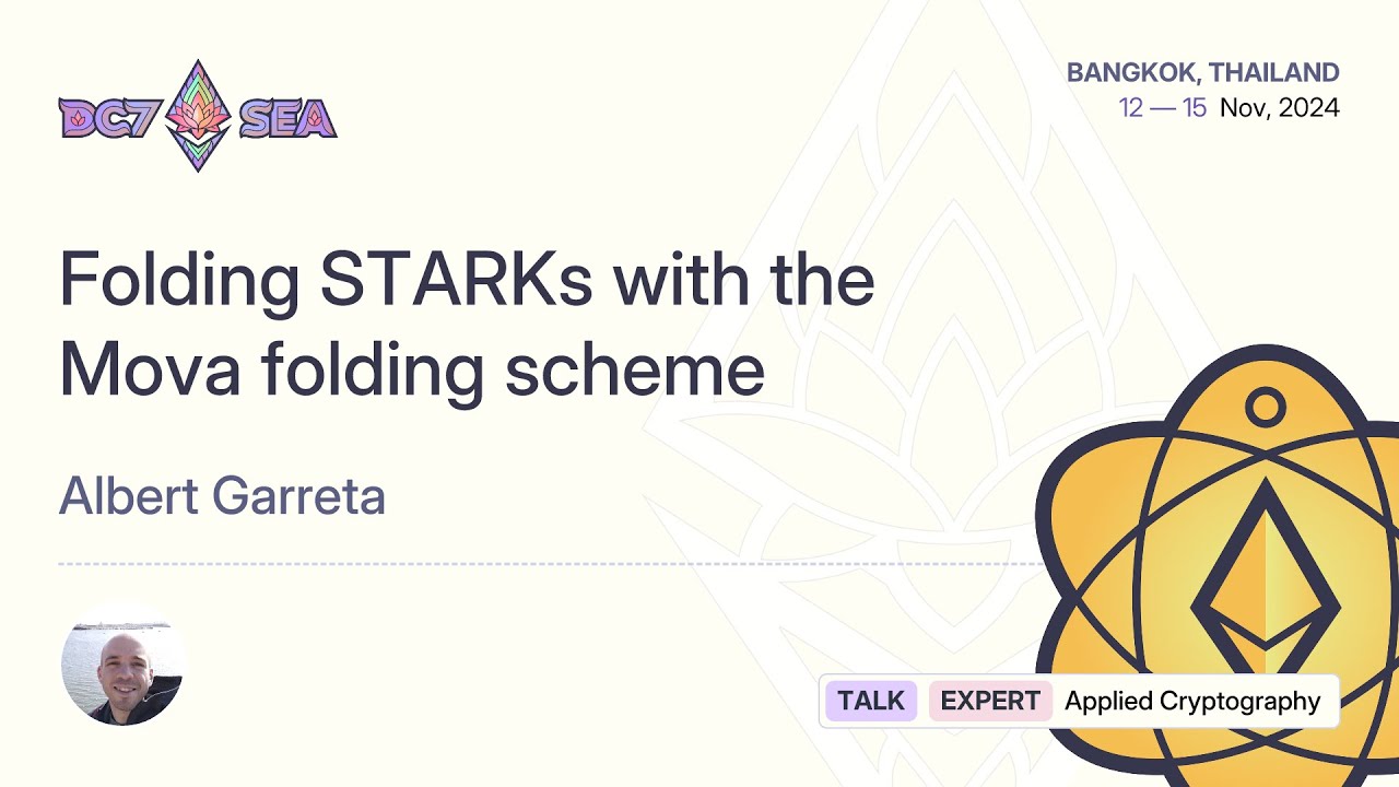Folding STARKs with the Mova folding scheme by Albert Garreta | Devcon SEA - YouTube